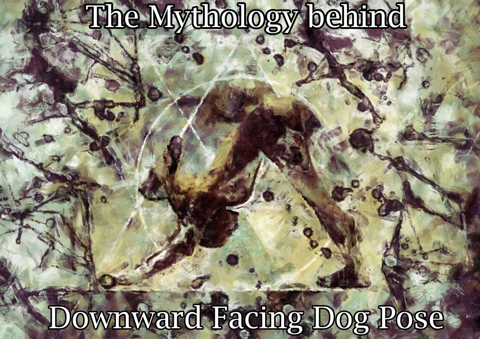 The Mythology behind Downward Facing Dog Pose - bee3.org